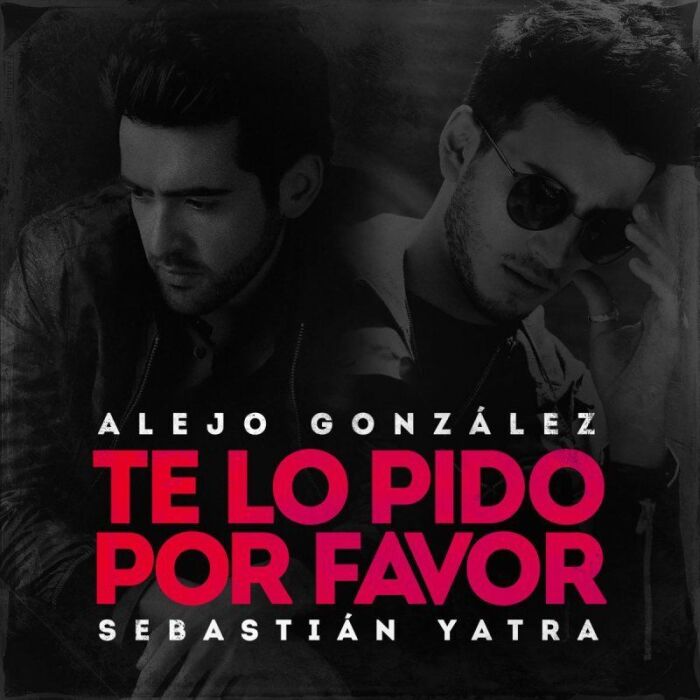 Letra de Te Lo Pido Por Favor (ft Alejandro González) - Sebastián Yatra Letra de Te Lo Pido Por Favor (ft Alejandro González) - Sebastián Yatra
